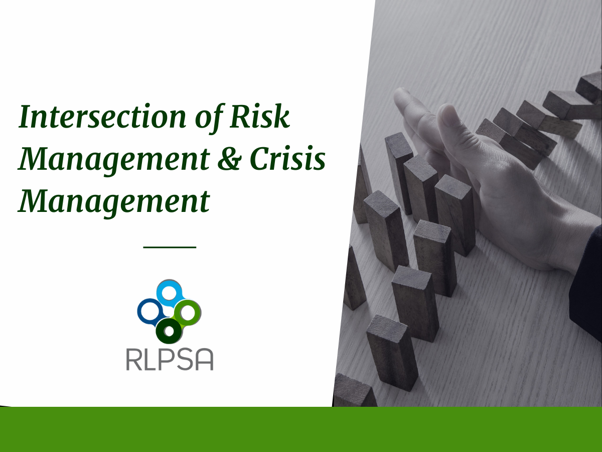 Intersection of Risk Management & Crisis Management - RLPSA
