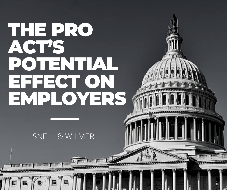 The PRO Act’s Potential Effect on Employers - RLPSA
